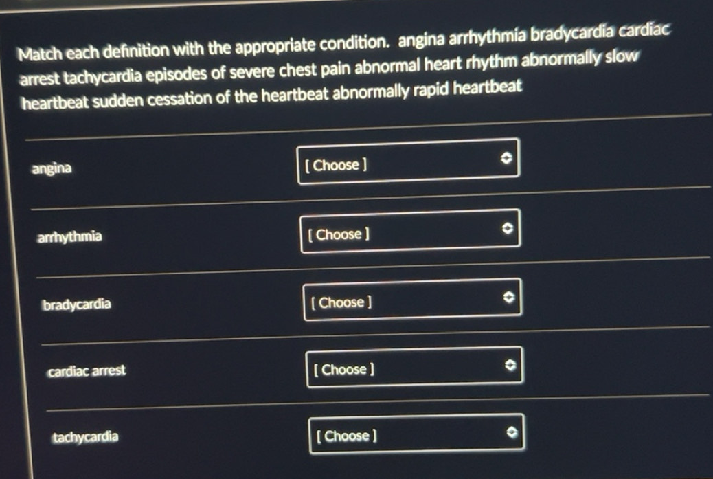 Solved: Match each definition with the appropriate condition. angina ...