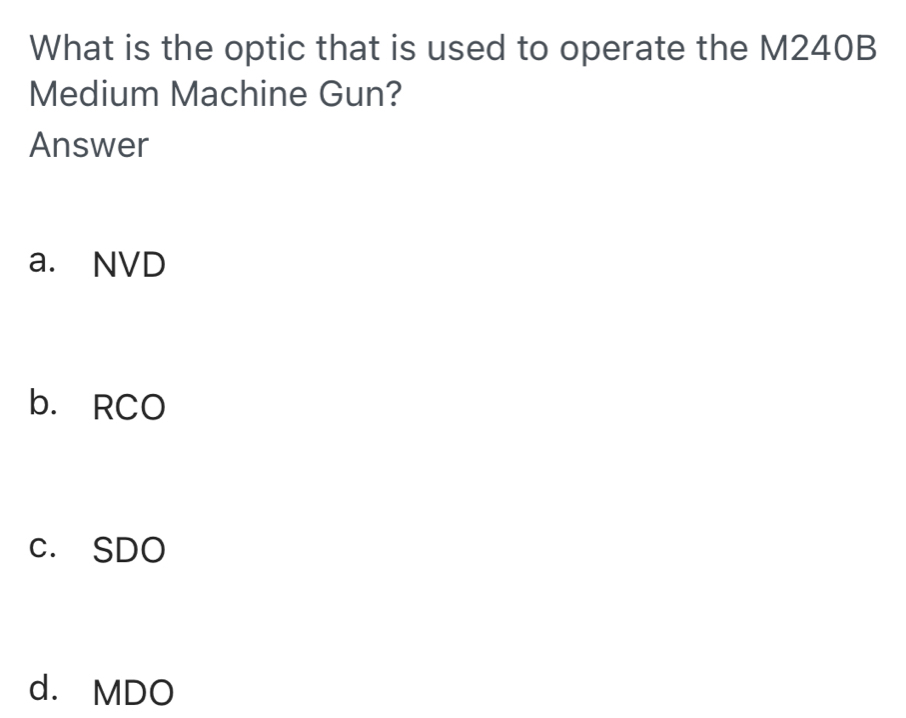Solved: What is the optic that is used to operate the M240B Medium ...