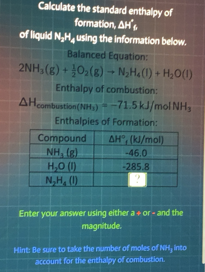 Gelöst:Calculate the standard enthalpy of formation, H'_f, of liquid N ...