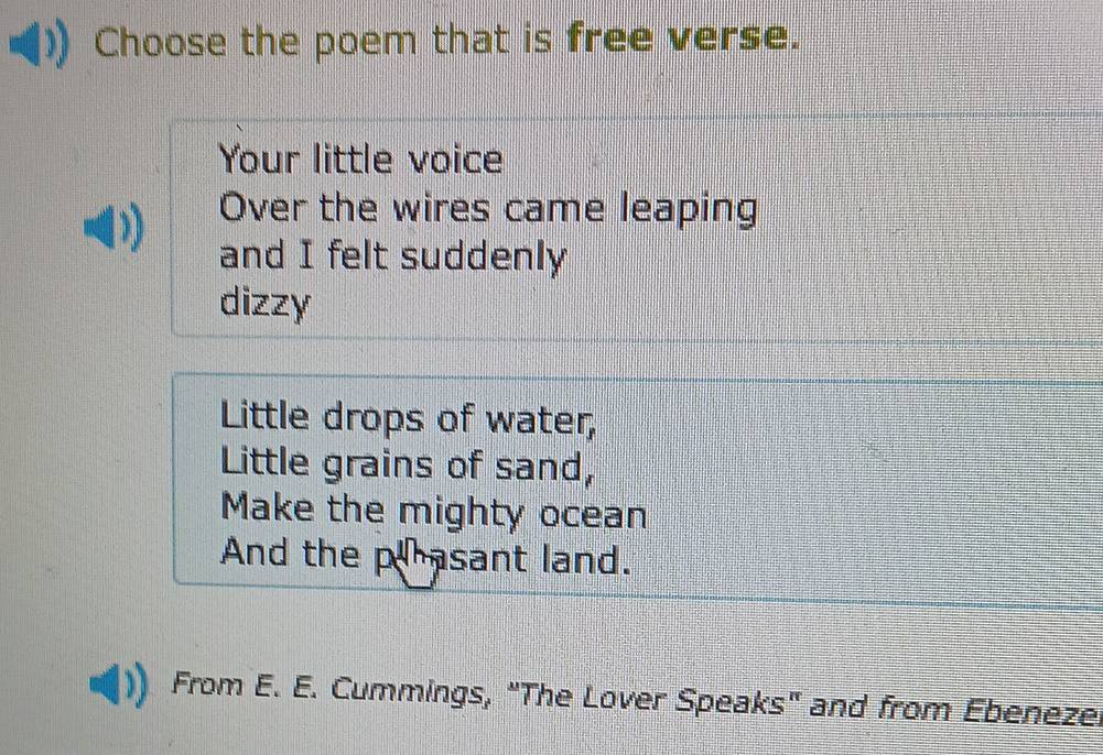 Solved: Choose the poem that is free verse. Your little voice Over the ...