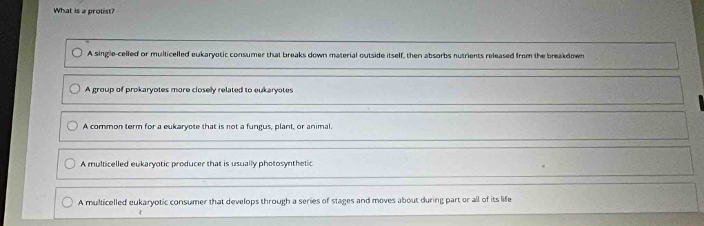 Solved: What is a protist? A single-celled or multicelled eukaryotic ...