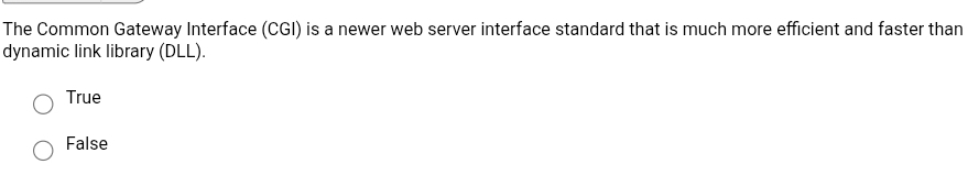 Solved: The Common Gateway Interface (CGI) is a newer web server ...