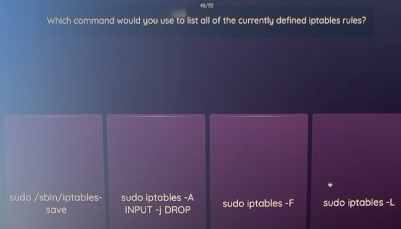 Solved: 48/55 Which command would you use to list all of the currently defined iptables rules ...