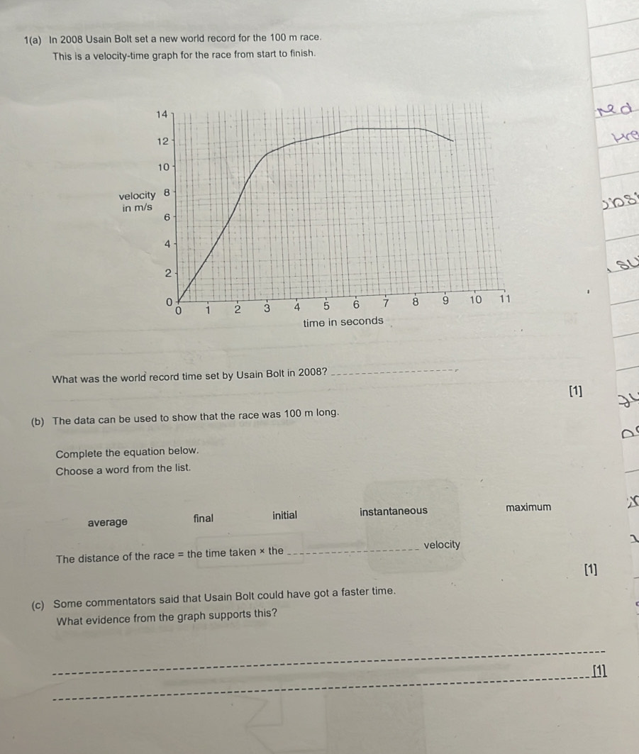 Solved: 1(a) In 2008 Usain Bolt set a new world record for the 100 m ...