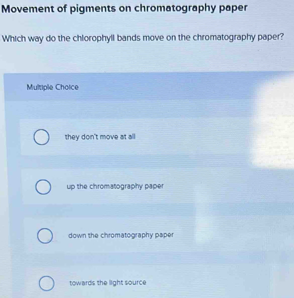 Solved: Movement of pigments on chromatography paper Which way do the ...