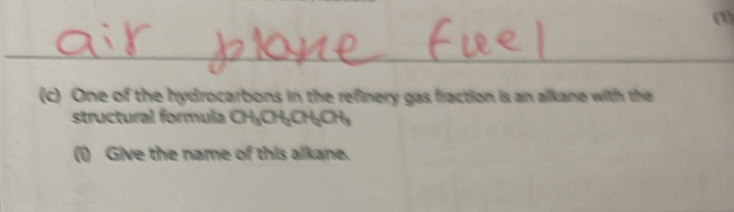 Solved: (1) _ (c) One of the hydrocarbons in the refinery gas fraction ...