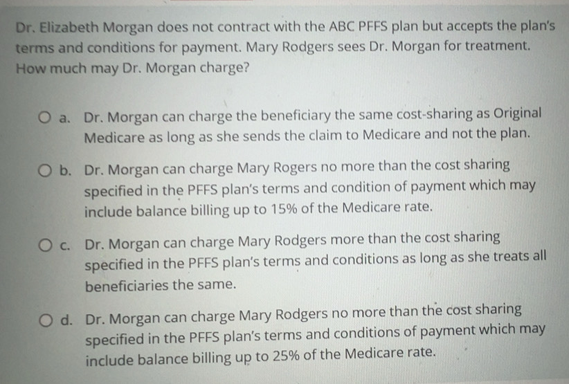 Solved: Dr. Elizabeth Morgan does not contract with the ABC PFFS plan ...