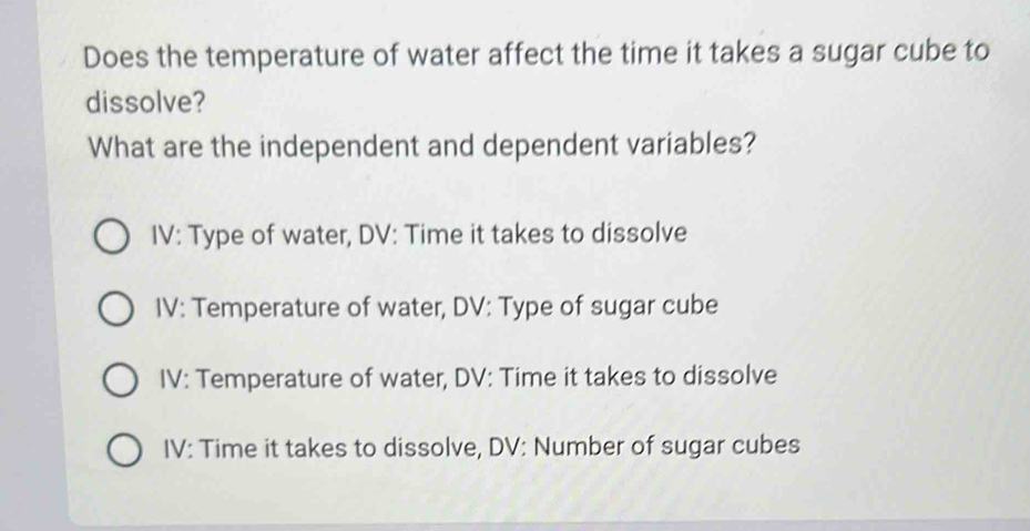 Solved: Does the temperature of water affect the time it takes a sugar cube to dissolve? What ...