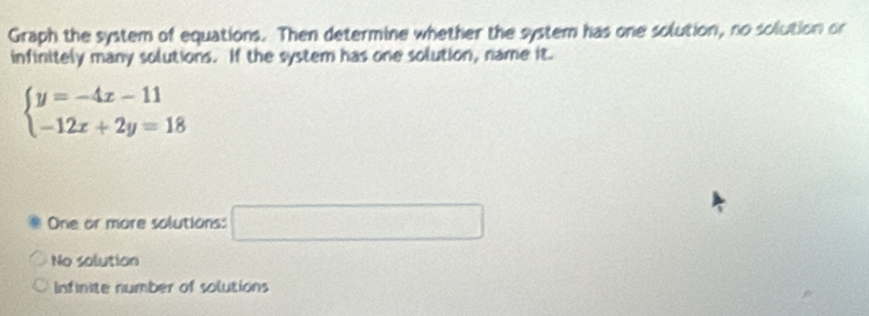 Solved: Graph the system of equations. Then determine whether the ...