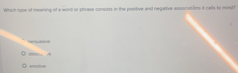 Solved: Which type of meaning of a word or phrase consists in the ...