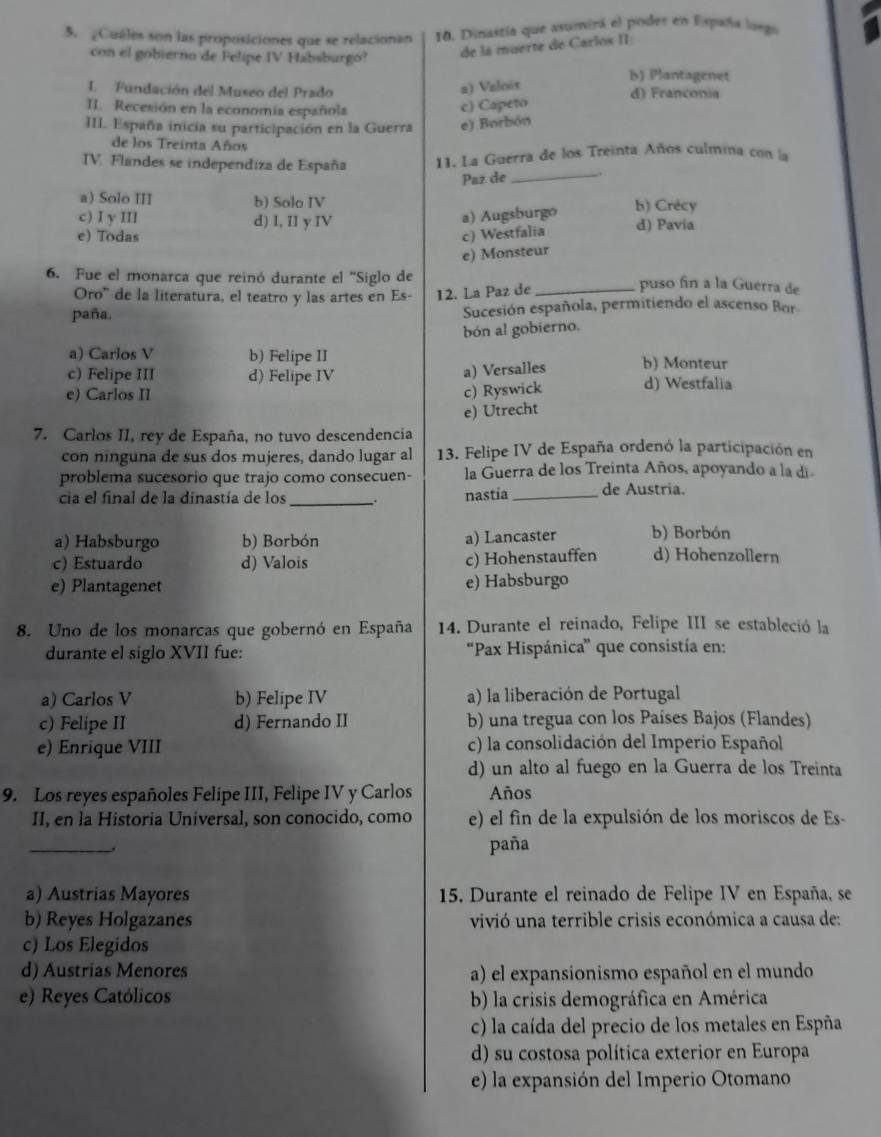 Resuelto:¿Cuales son las proposiciones que se relacionan 10. Dinastía ...
