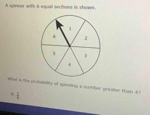 Solved: A spinner with 6 equal sections is shown. What is the probability of spinning a number ...
