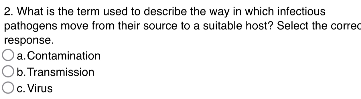 Solved: What is the term used to describe the way in which infectious ...