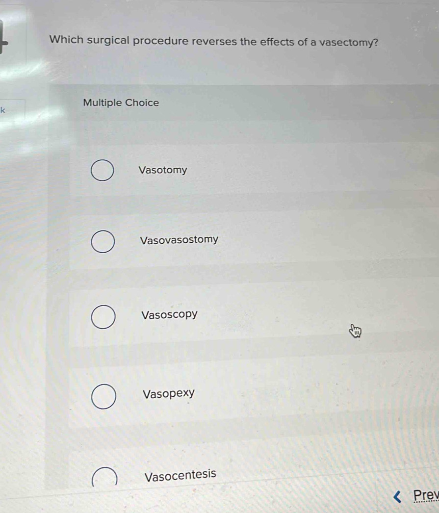 Solved: Which surgical procedure reverses the effects of a vasectomy ...