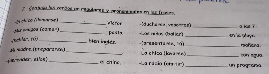 Résolu :Conjuga los verbos en regulares y pronominales en las frases ...