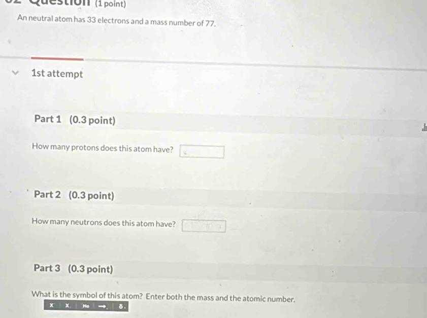 Solved: destion (1 point) An neutral atom has 33 electrons and a mass ...