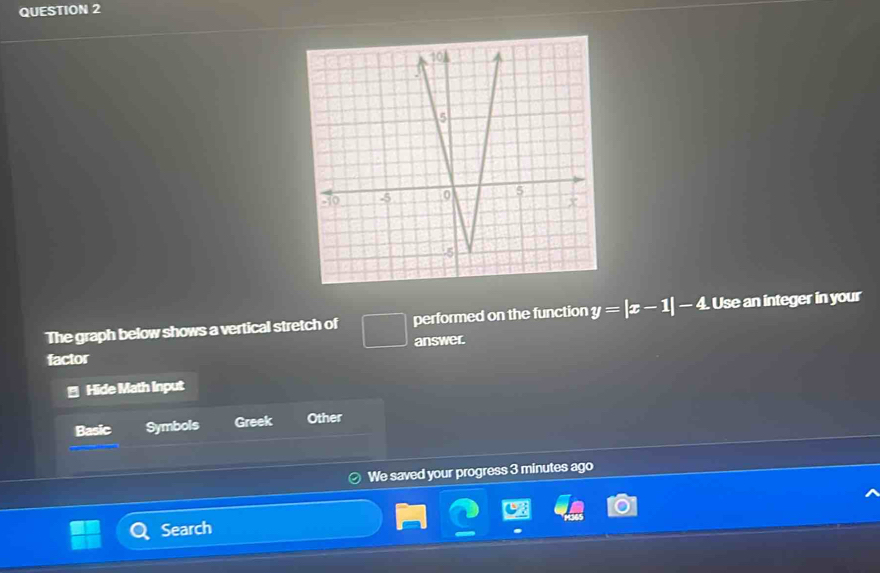 Solved: The graph below shows a vertical stretch of performed on the ...