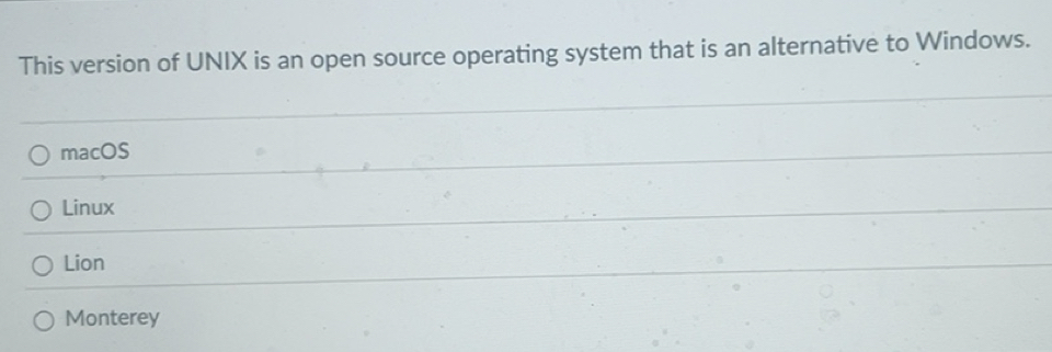 Solved: This version of UNIX is an open source operating system that is ...