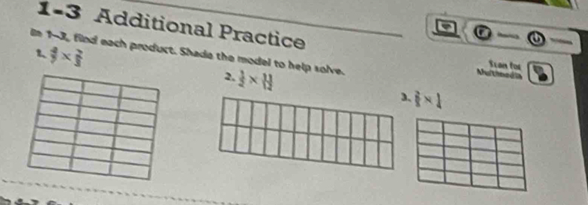 Solved: 1-3 Additional Practice 6 4/7 * 2/3 in 1-3, find each product ...