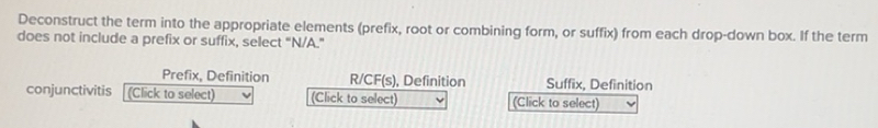 Solved: Deconstruct the term into the appropriate elements (prefix ...