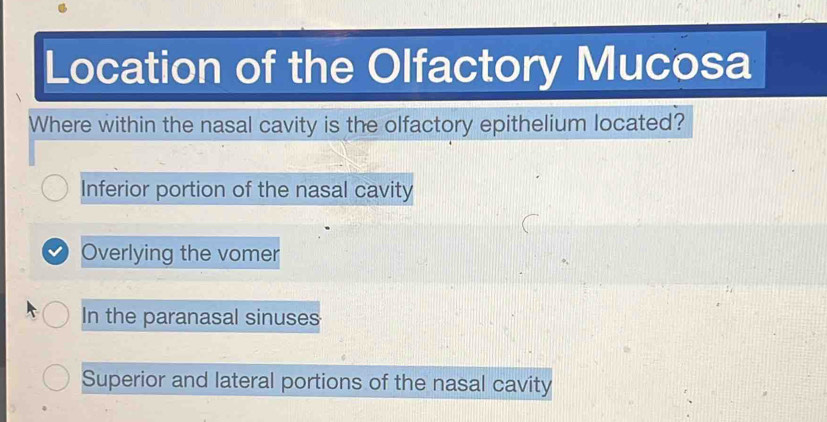 Solved: Location of the Olfactory Mucosa Where within the nasal cavity ...
