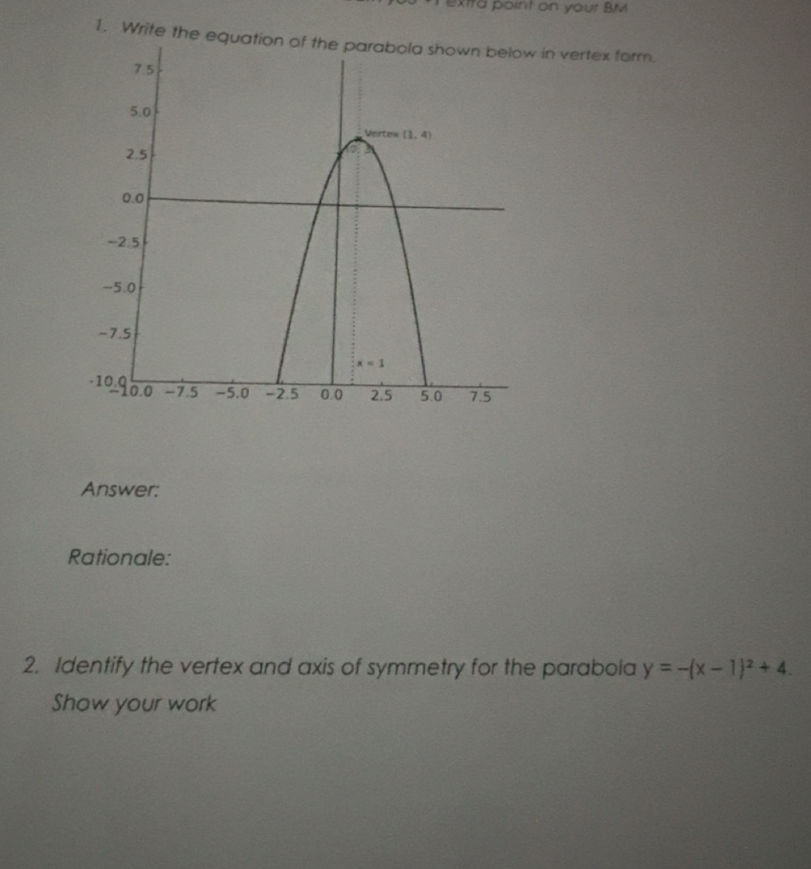 Solved: extra point on your BM 1. Write the equation of the parabola ...