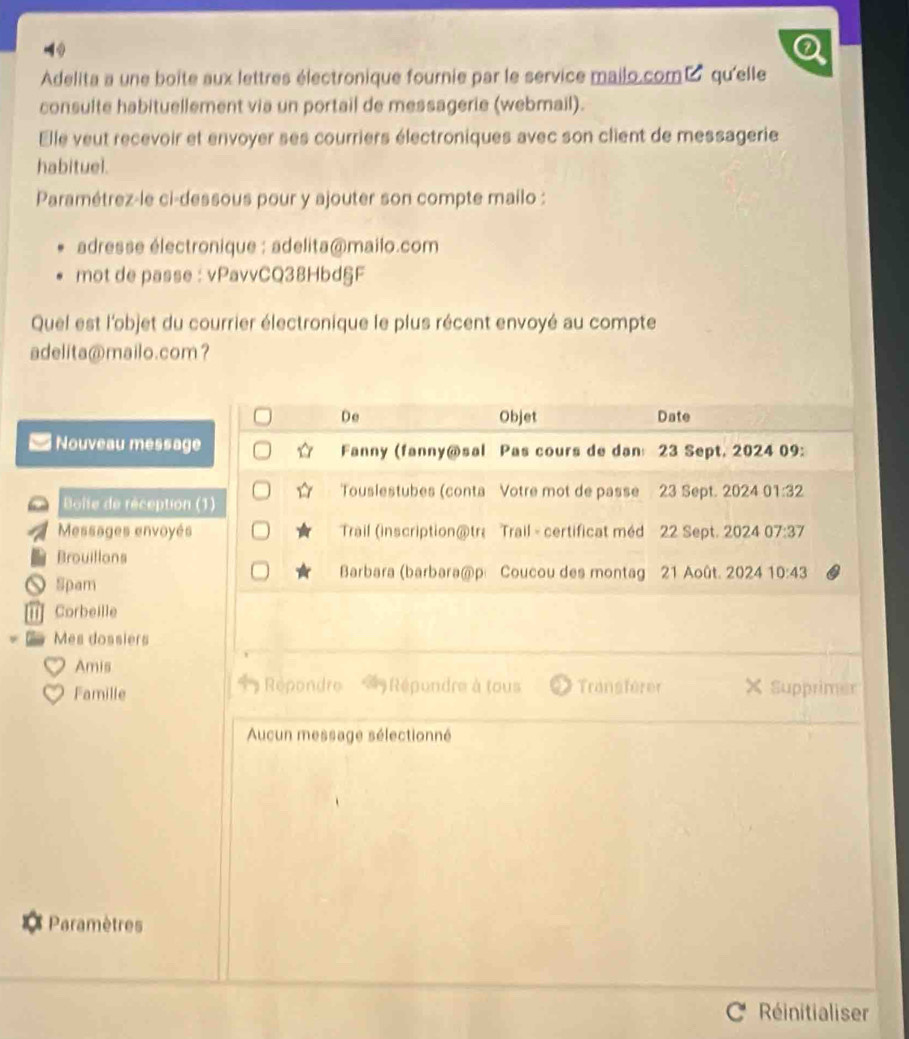 Résolu :Adelita a une boite aux lettres électronique fournie par le ...