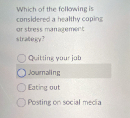 Solved: Which of the following is considered a healthy coping or stress ...