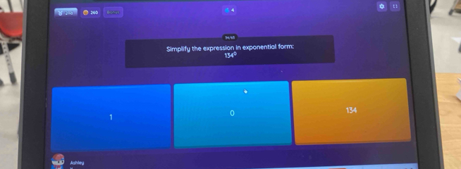 Solved: Bonus Simplify the expression in exponential form: 134° 1 0 134 ...