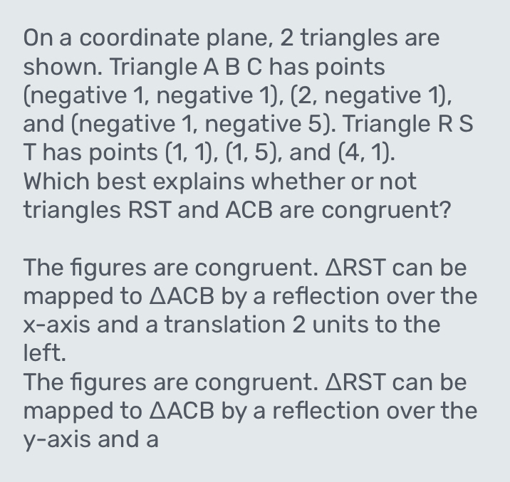 Solved: On a coordinate plane, 2 triangles are shown. Triangle A B C has points (negative 1 ...