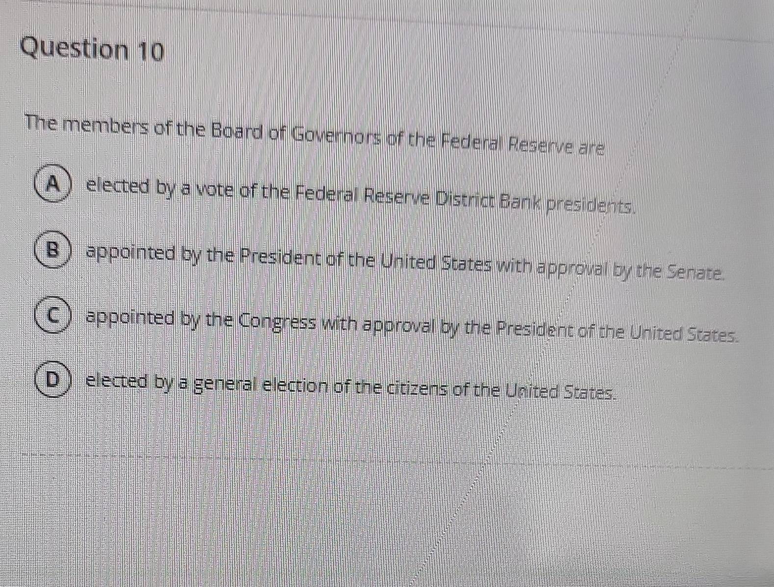Solved: The members of the Board of Governors of the Federal Reserve ...