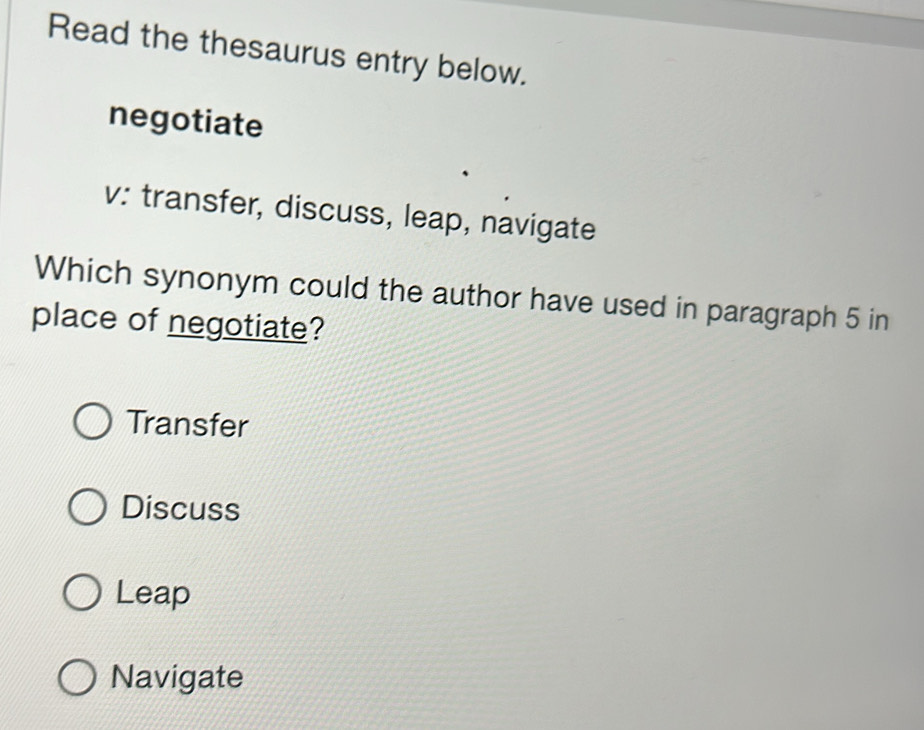 Solved: Read the thesaurus entry below. negotiate v: transfer, discuss ...