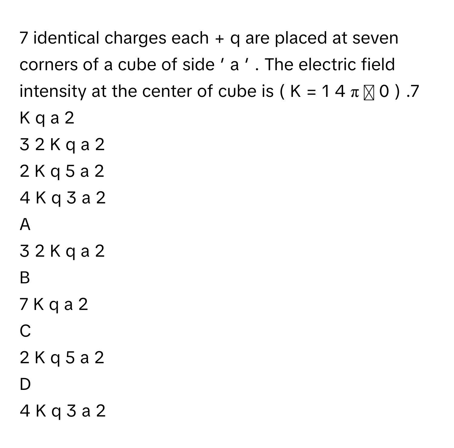 Solved: identical charges each + q are placed at seven corners of a ...
