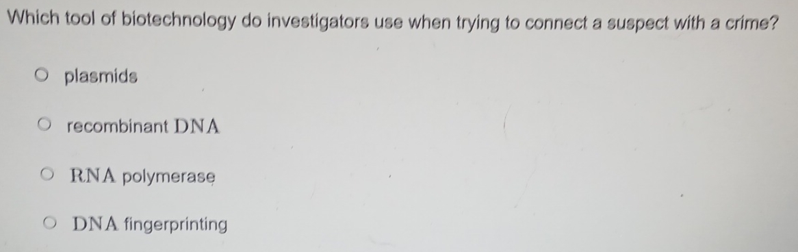 Solved: Which tool of biotechnology do investigators use when trying to ...