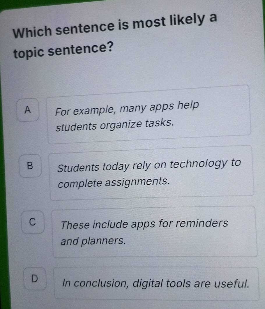Telah dijawab:Which sentence is most likely a topic sentence? A For ...