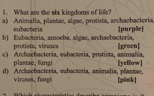 Solved: What are the six kingdoms of life? a) Animalia, plantae, algae ...