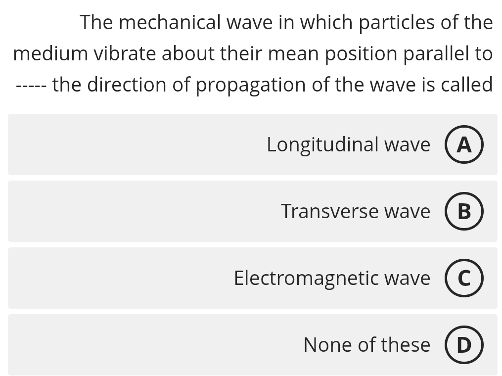 تم الحل:The mechanical wave in which particles of the medium vibrate ...