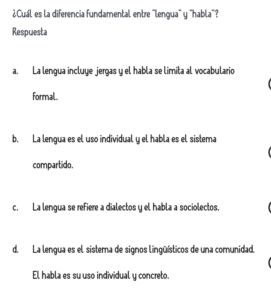 Resuelto:¿Cuál es la diferencia fundamental entre "lengua" y "habla ...