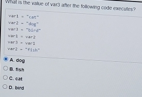 Solved: What is the value of var3 after the following code executes ...
