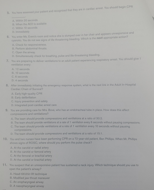 Solved: You have assessed your patient and recognized that they are in cardiac arrest. You ...