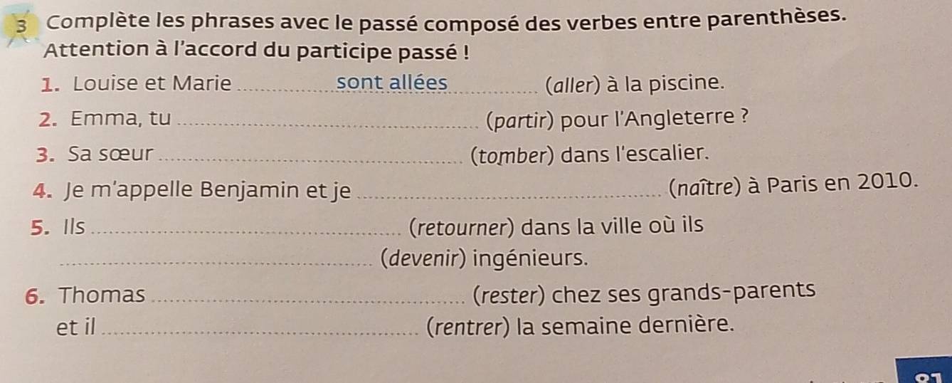 Risolto:Complète les phrases avec le passé composé des verbes entre ...