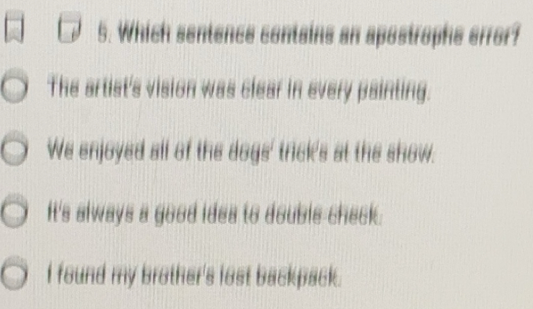 Solved: Which sentence contains an apostrophe error? The artist's ...