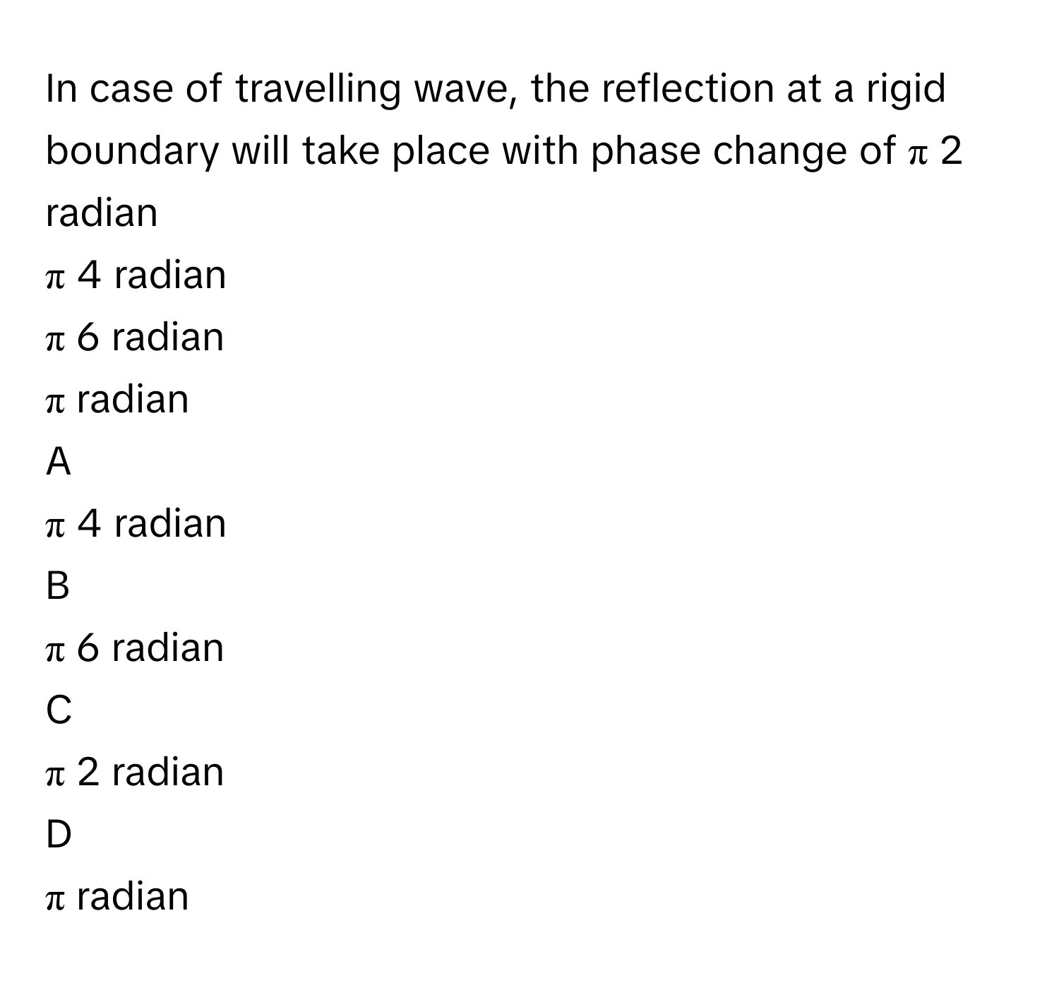 Solved: In case of travelling wave, the reflection at a rigid boundary ...