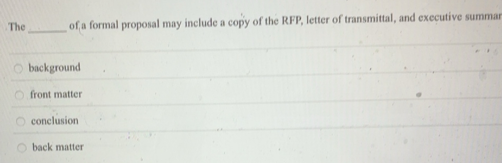 Solved: The_ of a formal proposal may include a copy of the RFP, letter ...