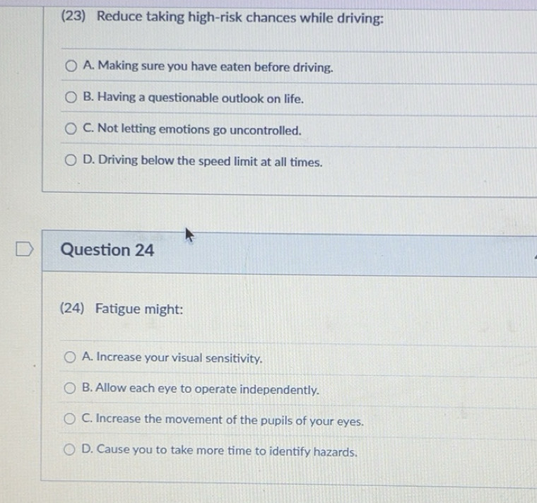 Solved: (23) Reduce taking high-risk chances while driving: A. Making ...