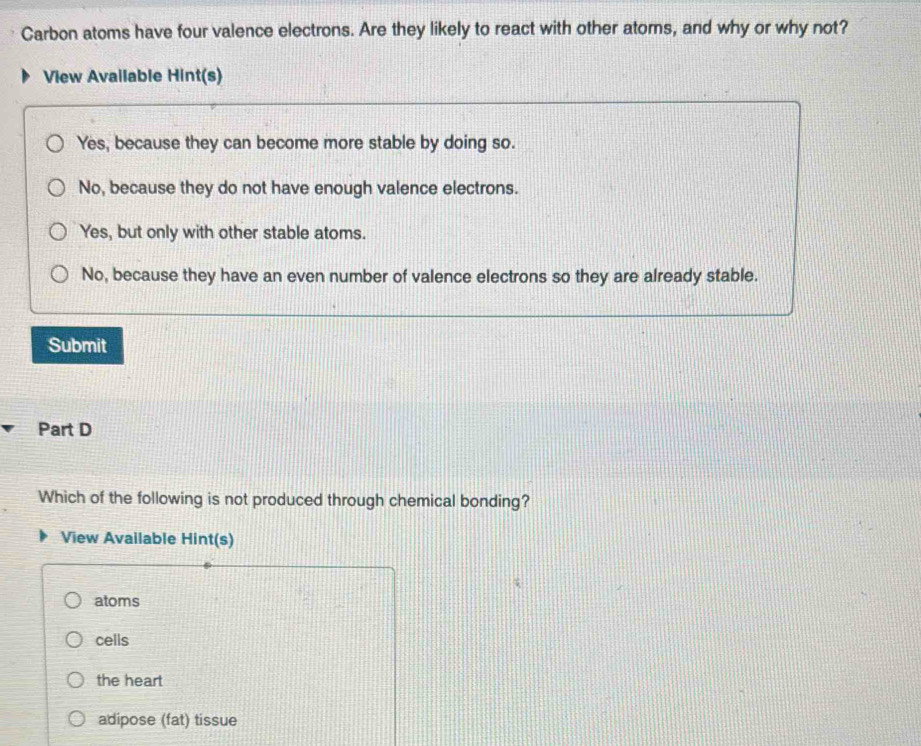 Solved: Carbon atoms have four valence electrons. Are they likely to ...