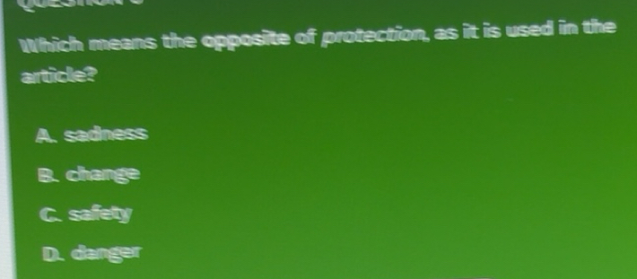 Solved: Which means the opposite of protection, as it is used in the ...