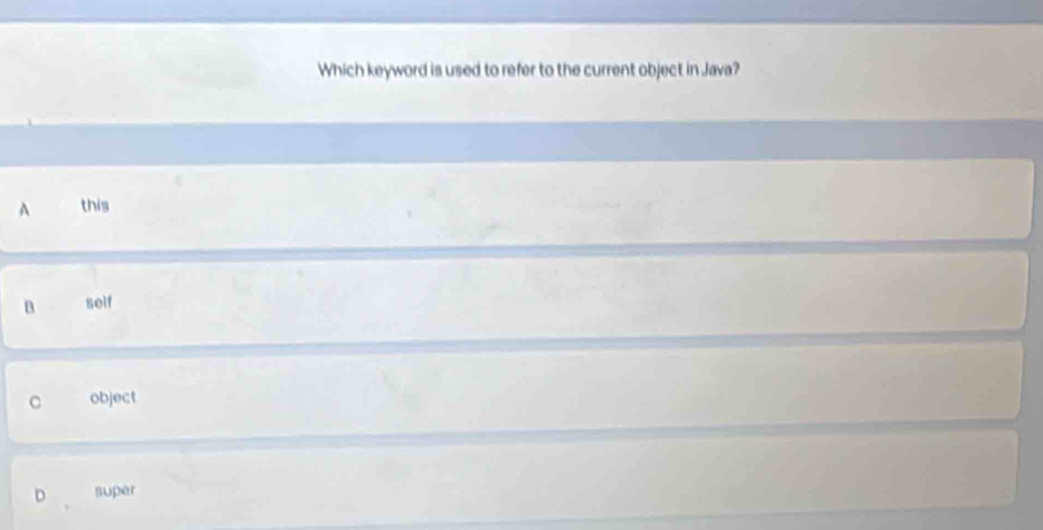 Solved: Which keyword is used to refer to the current object in Java? A ...
