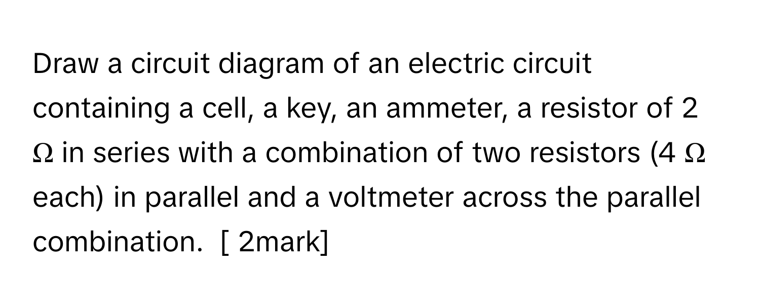 Solved: Draw a circuit diagram of an electric circuit containing a cell ...