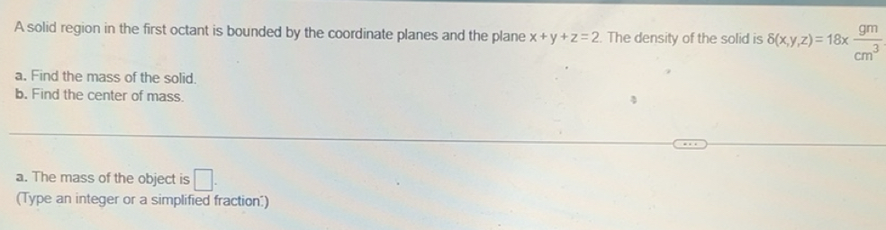 Solved: A solid region in the first octant is bounded by the coordinate ...